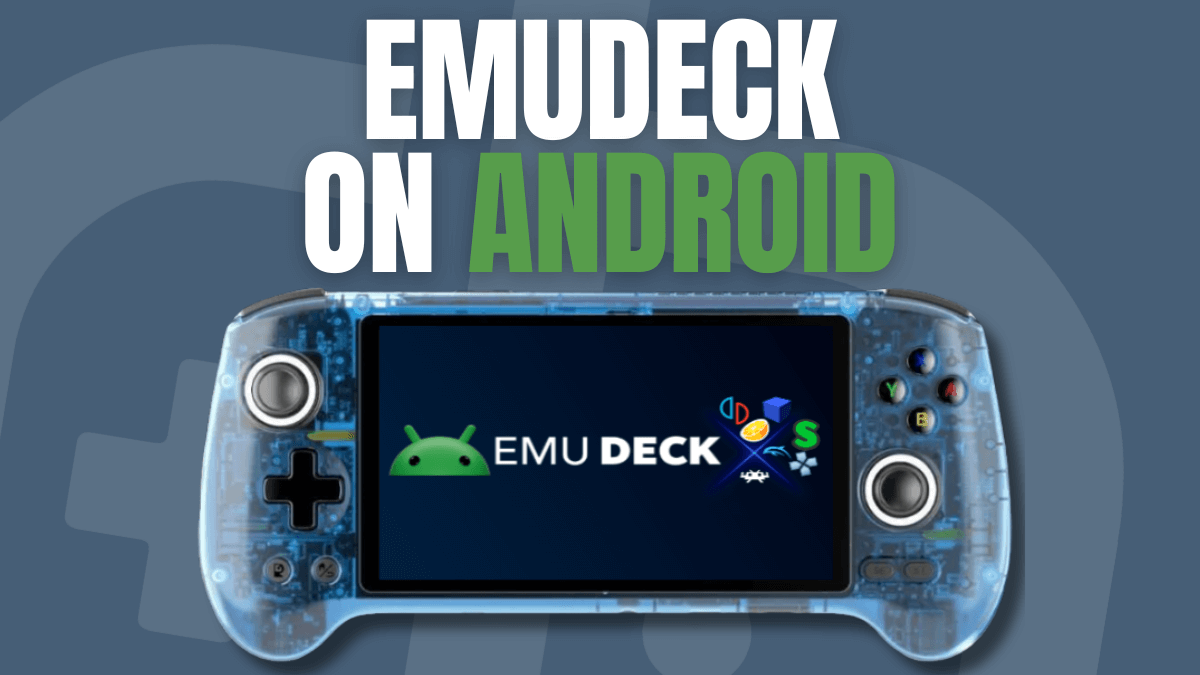 EmuDeck for Android: Revolutionizing Retro Gaming on Mobile Devices - Retro Handhelds