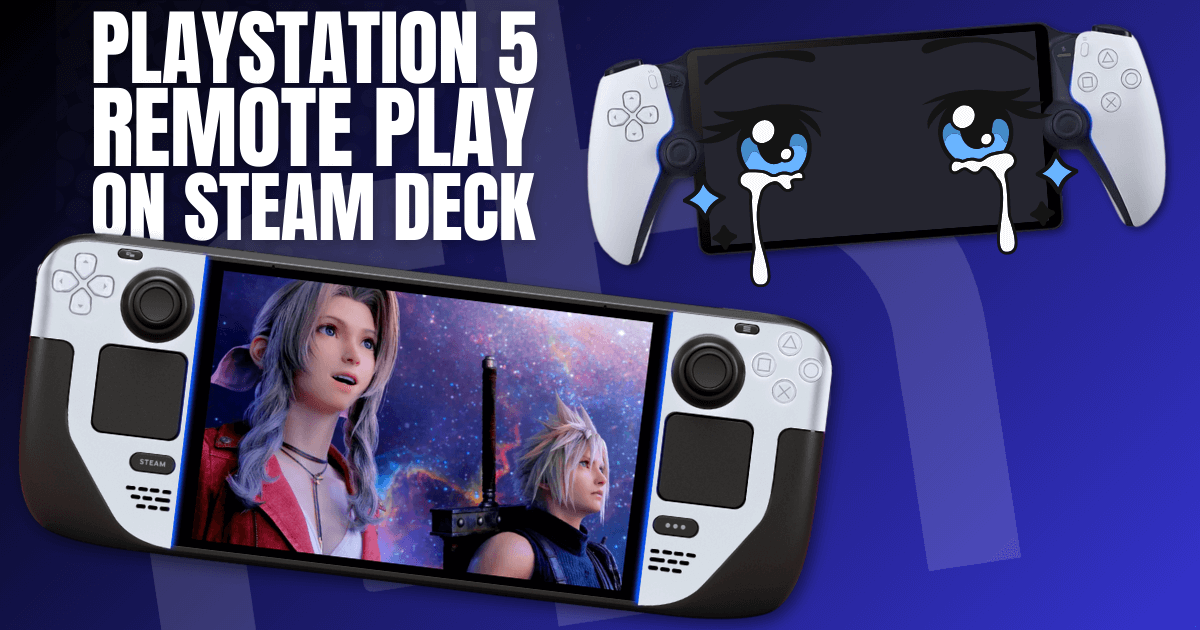PS5 Remote Play On Steam Deck Doesn’t Actually Suck - Retro Handhelds