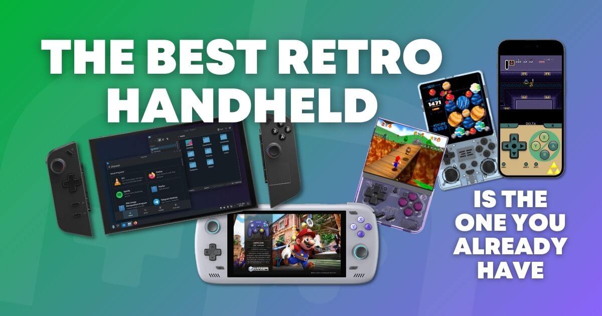 The Best Retro Handheld Is the One You Already Have - Retro Handhelds